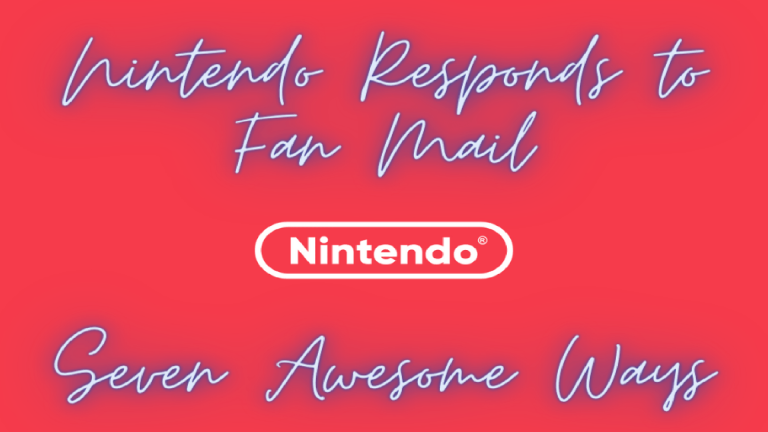 How to Contact Nintendo, 7 Times When They Responded to Fan Mail in ...