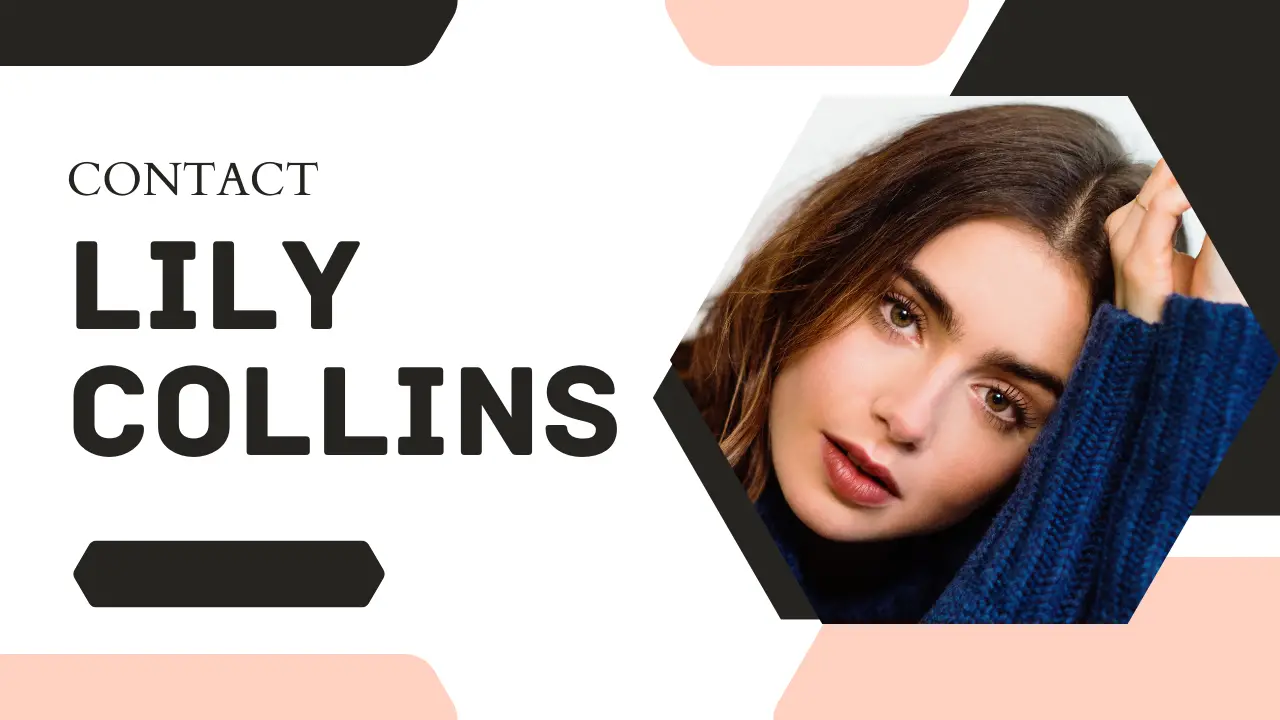 Contact Lily Collins [Address, Email, Phone, DM, Fan Mail] – Tales From ...