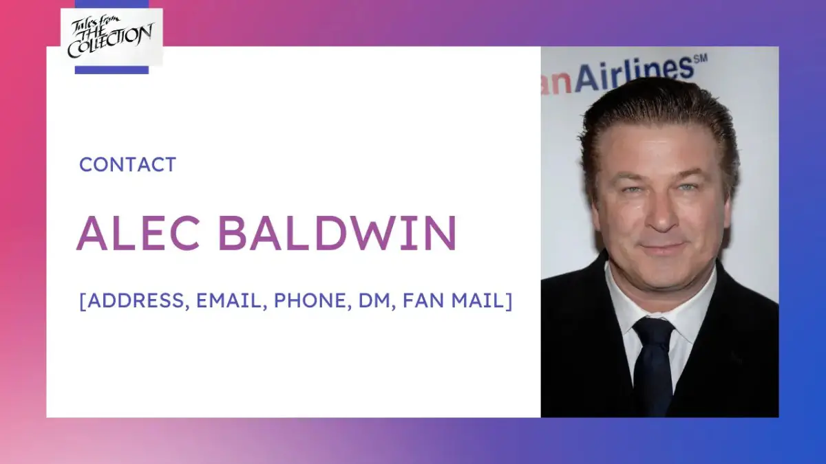 Contact Alec Baldwin [Address, Email, Phone, DM, Fan Mail] – Tales From The Collection