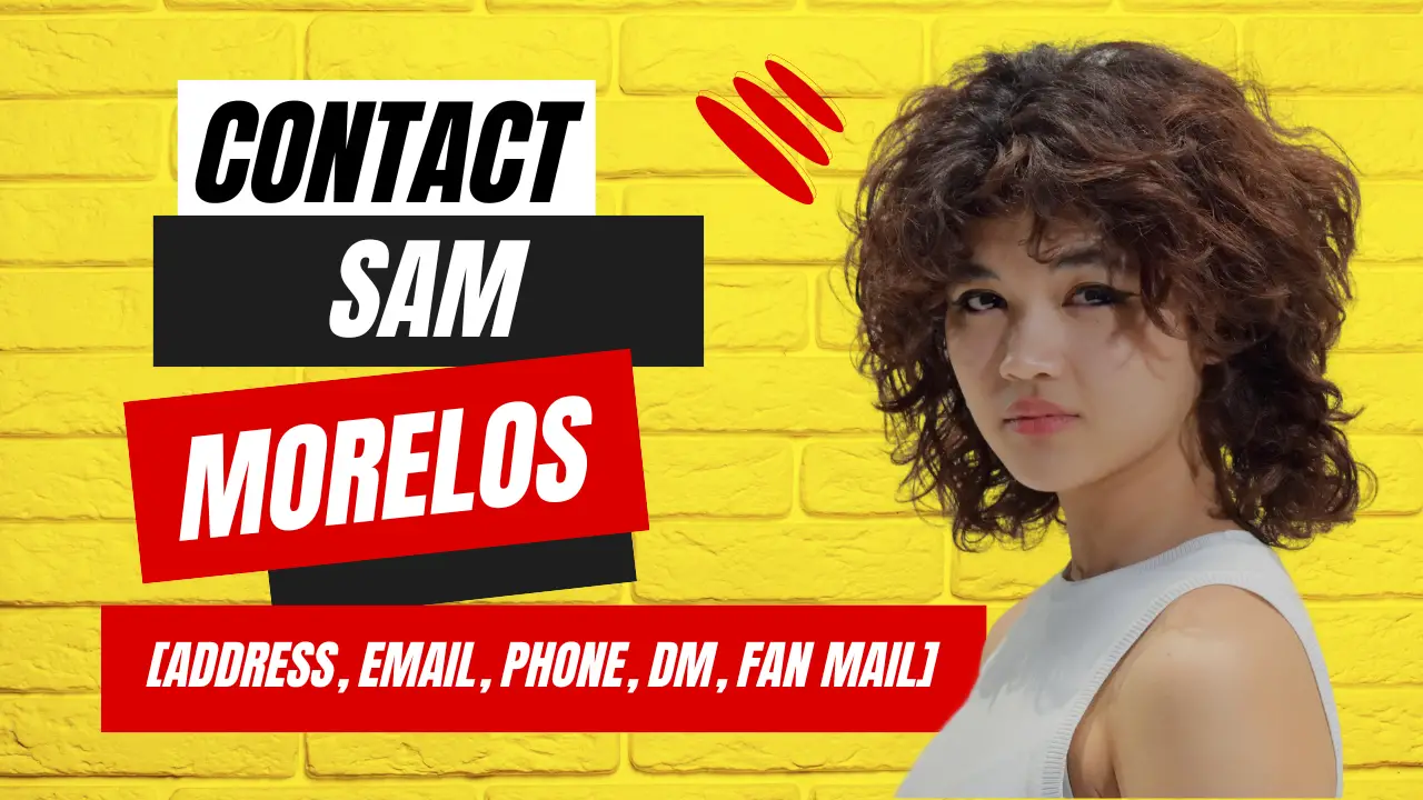 Contact Sam Morelos [Address, Email, Phone, DM, Fan Mail] – Tales From ...