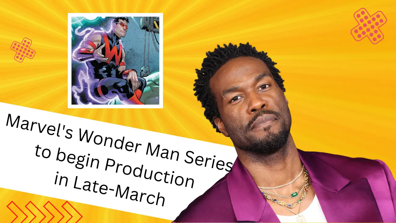Marvel’s Wonder Man Series to begin Production in Late-March – Tales ...