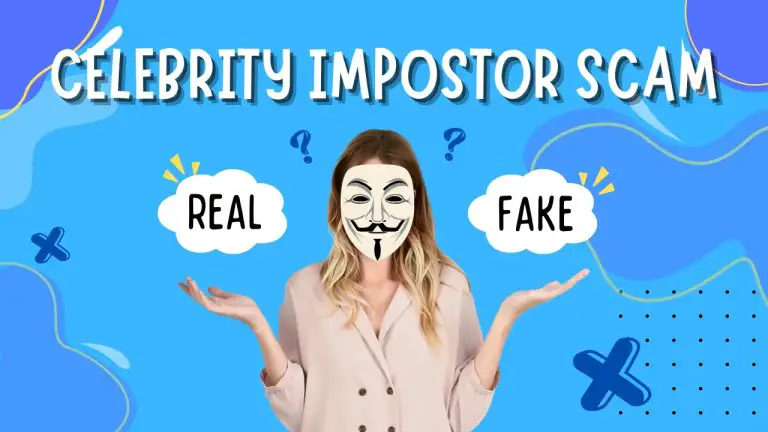 Celebrity Impostor Scam: How to Tell if You’re Talking to Real Celebs ...