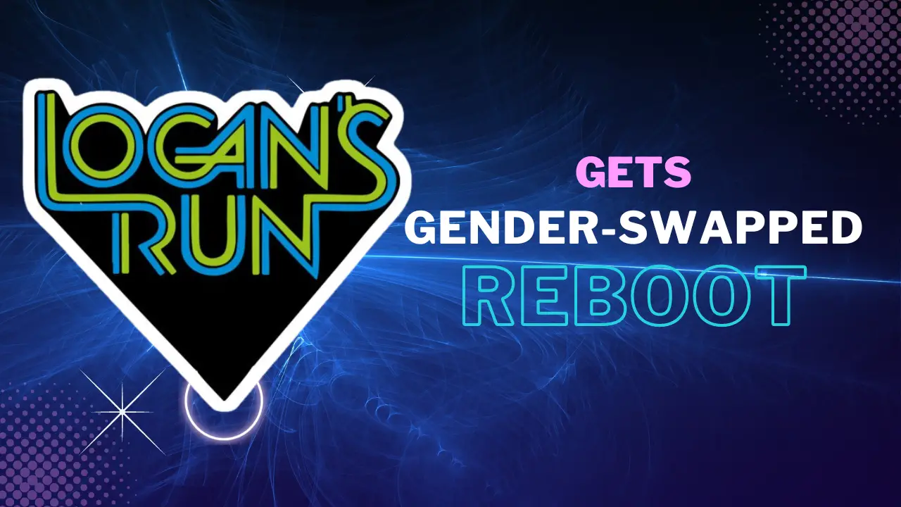 70’s Classic Logan’s Run Gets Gender-Swapping Remake – Tales From The ...