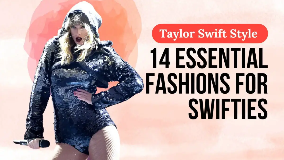 Taylor Swift Fashion Must-Haves: Essential Clothing For Swifties ...