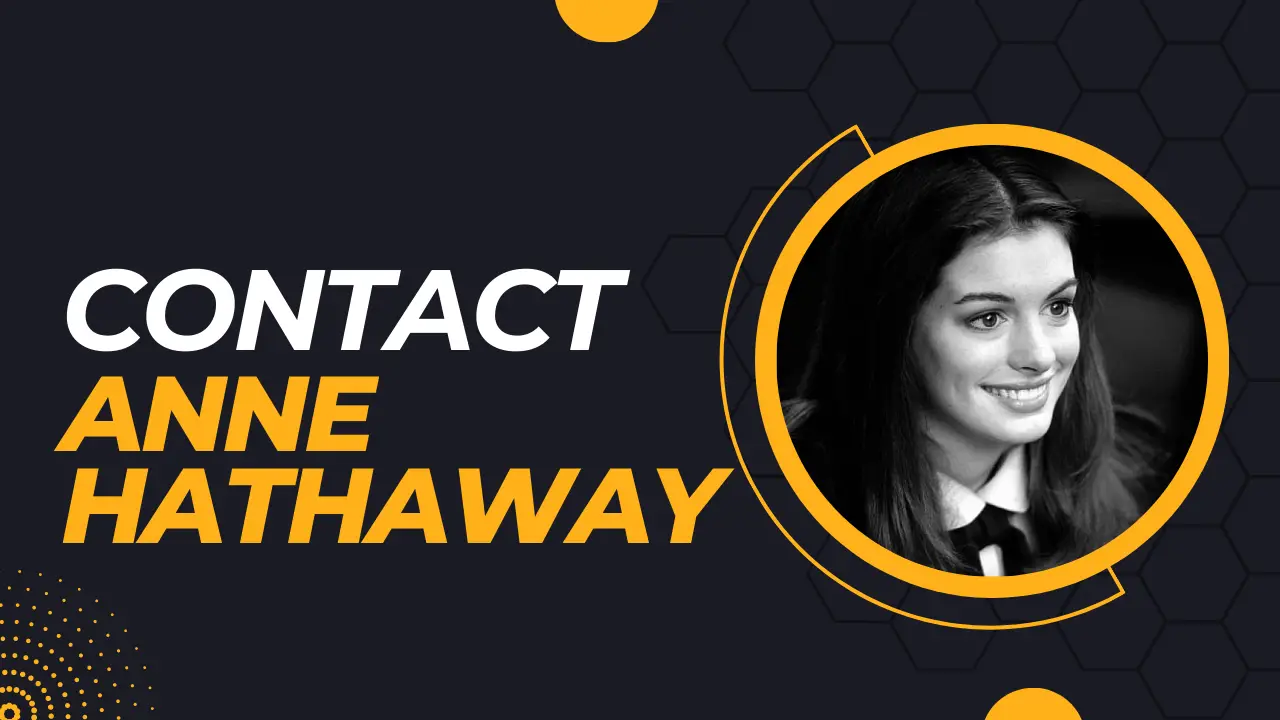 Contact Anne Hathaway [Address, Email, Phone, DM, Fan Mail] – Tales ...