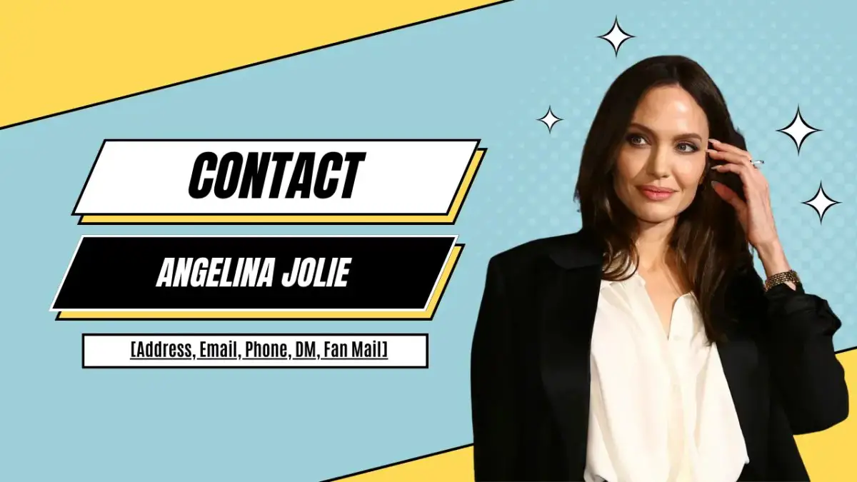 Contact Angelina Jolie [Address, Email, Phone, DM, Fan Mail] – Tales From The Collection