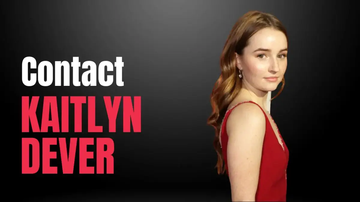 Contact Kaitlyn Dever [Address, Email, Phone, DM, Fan Mail] – Tales ...