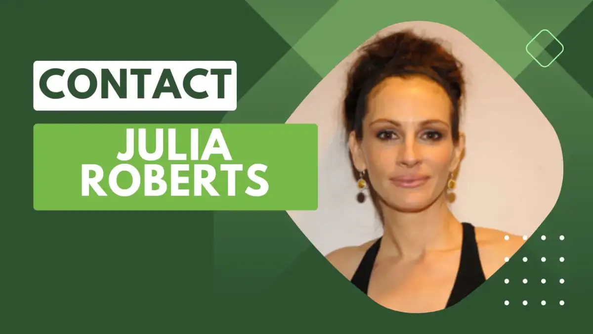 Contact Julia Roberts [Address, Email, Phone, DM, Fan Mail] – Tales From The Collection