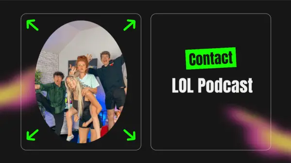 LOL Podcast Contact Info: [Fan Mail, Business, Autographs, & More ...